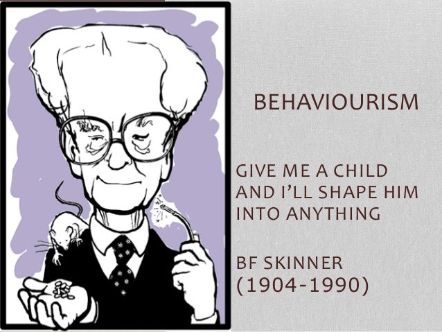 Behaviourism Skinner Quotes