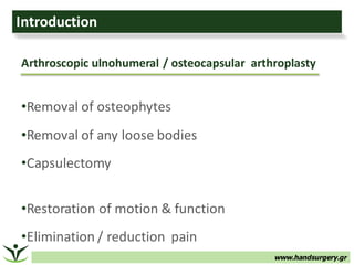 Arthroscopic management of arthritic elbow | PPT