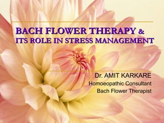 Bach flower therapy in Stress management | PPT