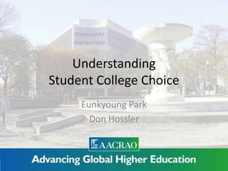 Understanding Student College Choice | PPT