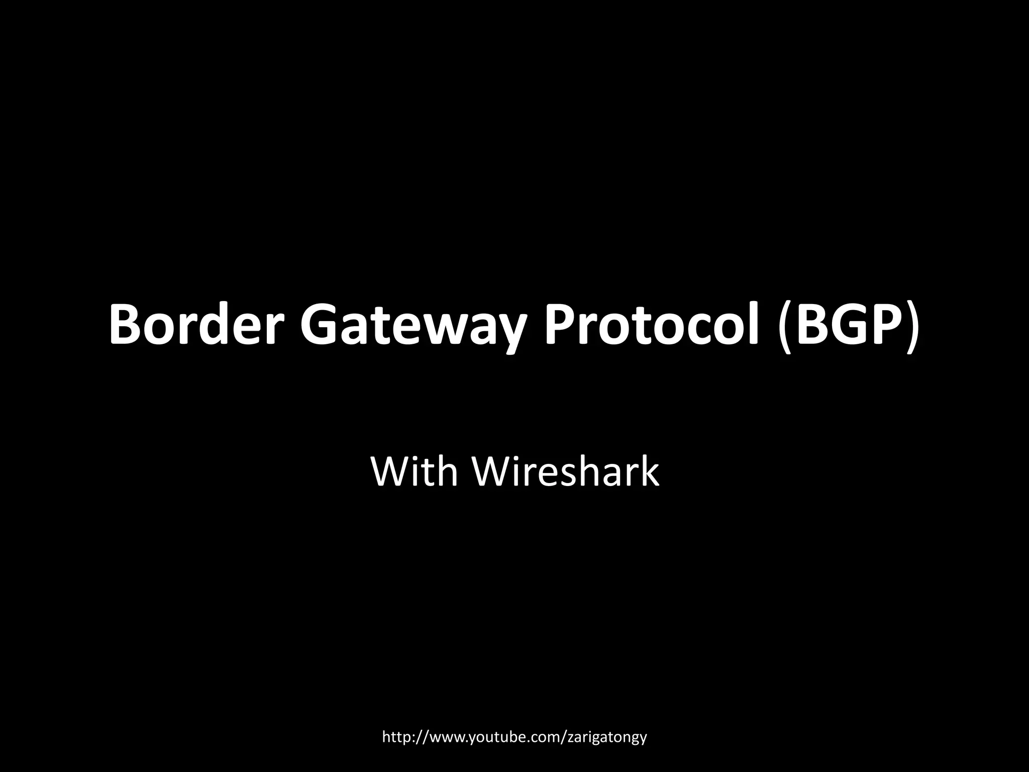 Border Gateway Protocol (BGP) Analysis Using Wireshark | PPTX