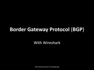 Border Gateway Protocol (BGP) Analysis Using Wireshark | PPTX