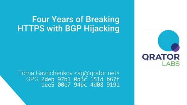 Four years of breaking HTTPS with BGP hijacking | PPT