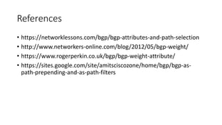 BGP Path Selection & Attributes BGP Weight & BGP AS-Path Prepending | PPT