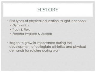 Bh history and changes in physical eduation | PPTX