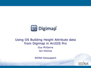 Using OS Building Height Attribute data from Digimap in ArcGIS Pro | PPTX