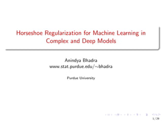 Deep Learning Opening Workshop - Horseshoe Regularization for Machine Learning in Complex and ...