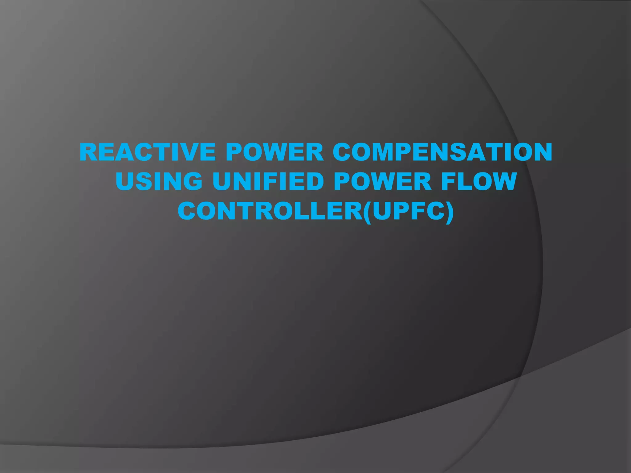 REACTIVE POWER COMPENSATION ppt.pptx | Radio Control | Hobbies & Interests