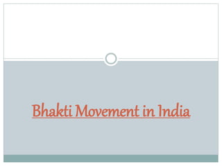 Bhakti movement in india | PPTX