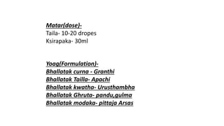 BHALLATAK -.pptx bhallataka dravya guna batch ppt | PPTX