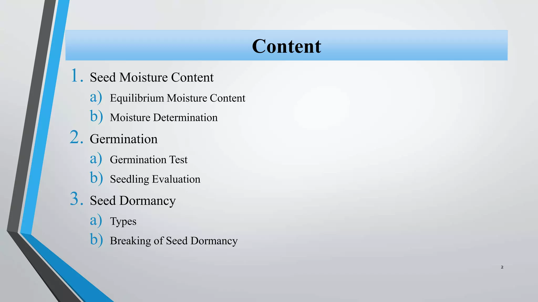 Seed Moisture Content, Germination and Seed Dormancy | PPTX