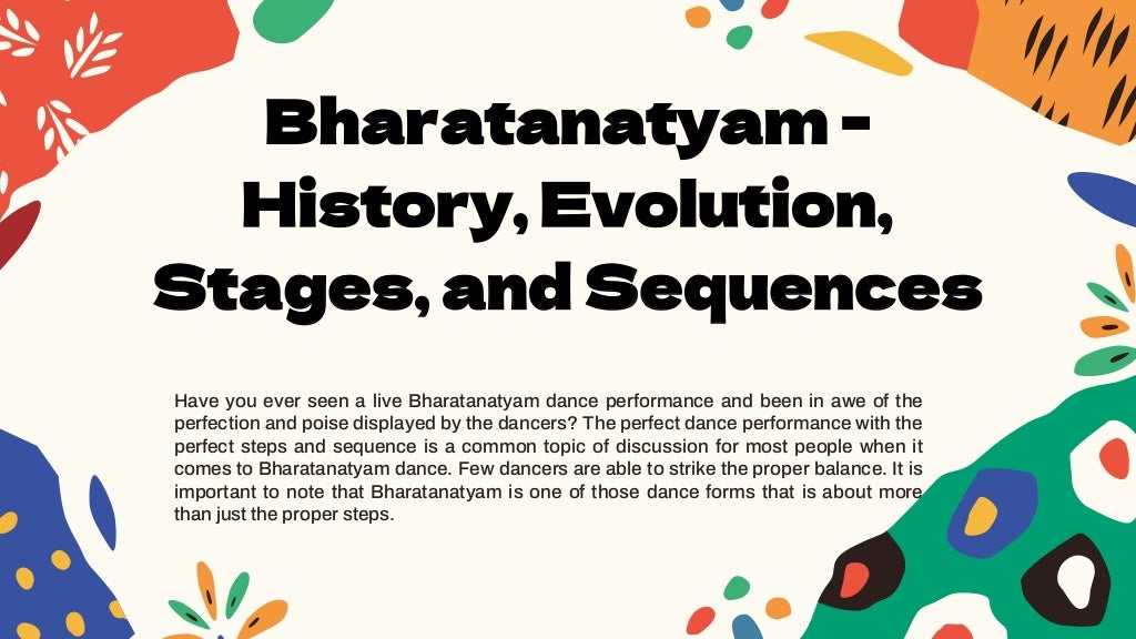 Bharatanatyam - History, Evolution, Stages, and Sequences - Kafqa Academy | PPTX