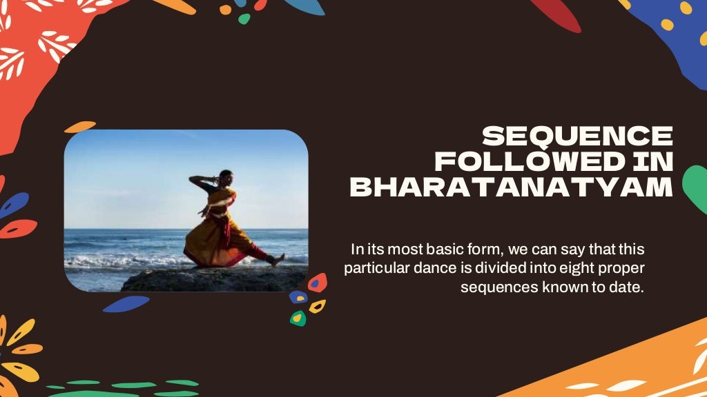 Bharatanatyam - History, Evolution, Stages, and Sequences - Kafqa Academy | PPTX