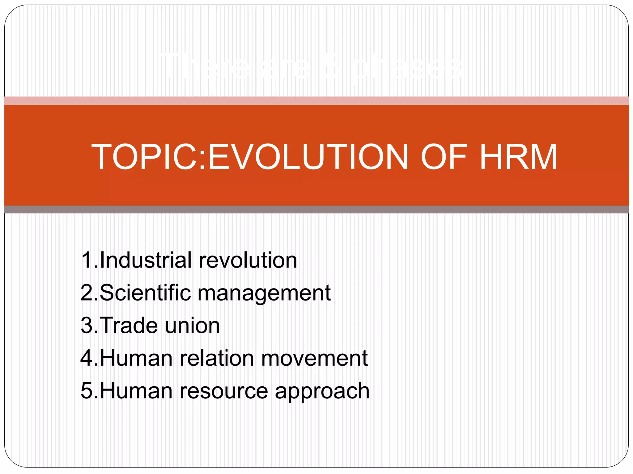 HRM : Evolution of HRM | PPTX