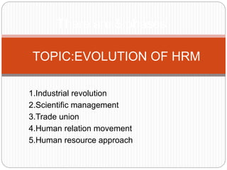 HRM : Evolution of HRM | PPTX