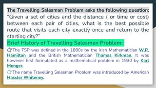 The Travelling Salesman Problem_BharatKumar.pptx | Science