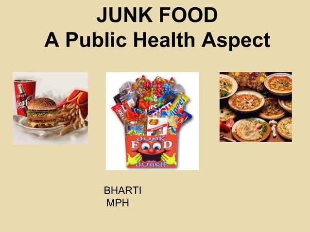 junkfood PUBLIC HEALTH ASPECTS | PPT