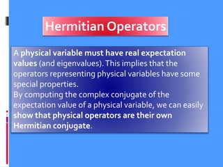 Hermitian Operators Bharti rajput | PPTX