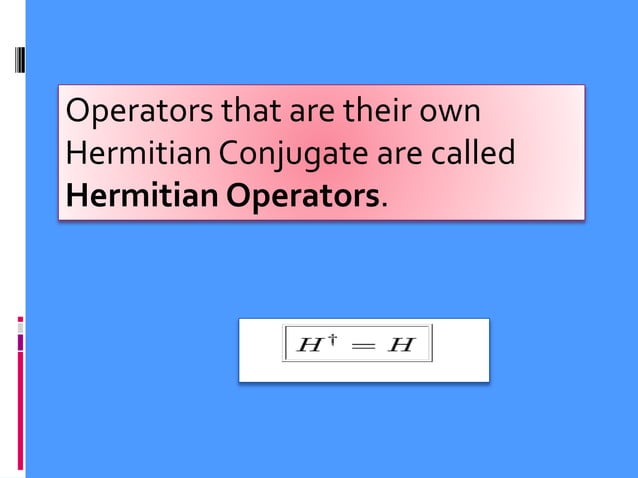 Hermitian Operators Bharti rajput | PPT
