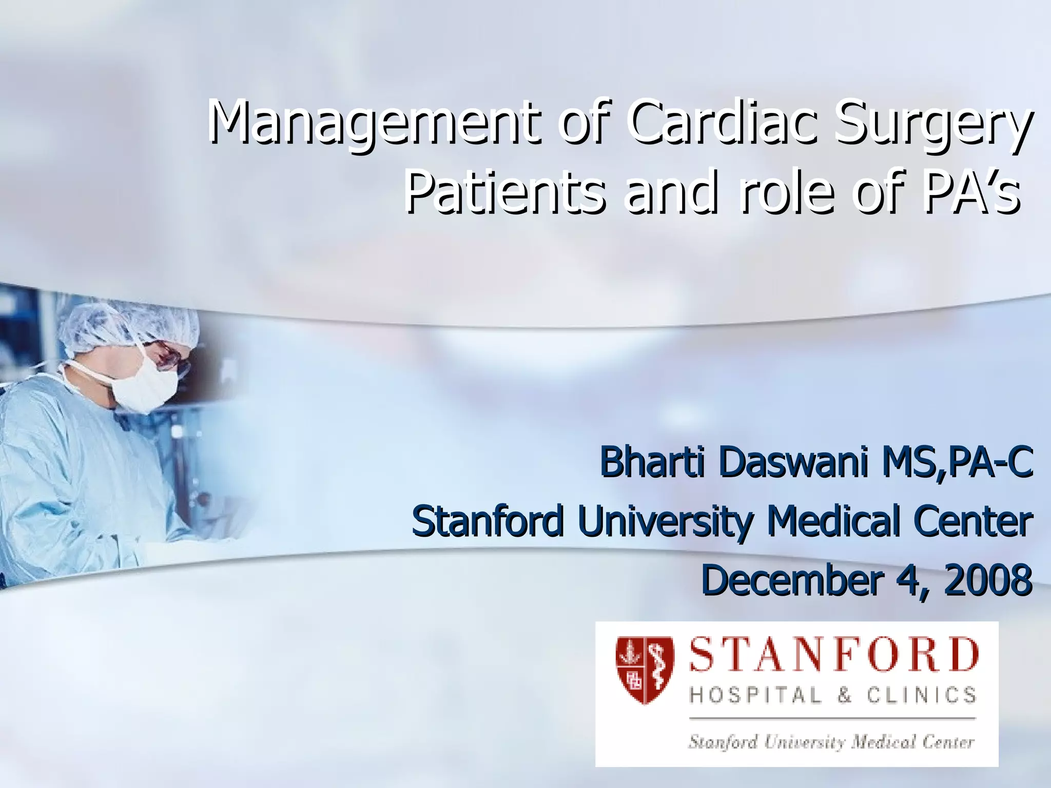 Management of Cardiac Surgery Patients and role of PA's | PPT