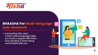 BHAASHA - Your Ultimate Solution For Multilingual User Research | PPT