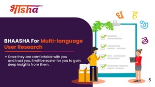 BHAASHA - Your Ultimate Solution For Multilingual User Research | PPT