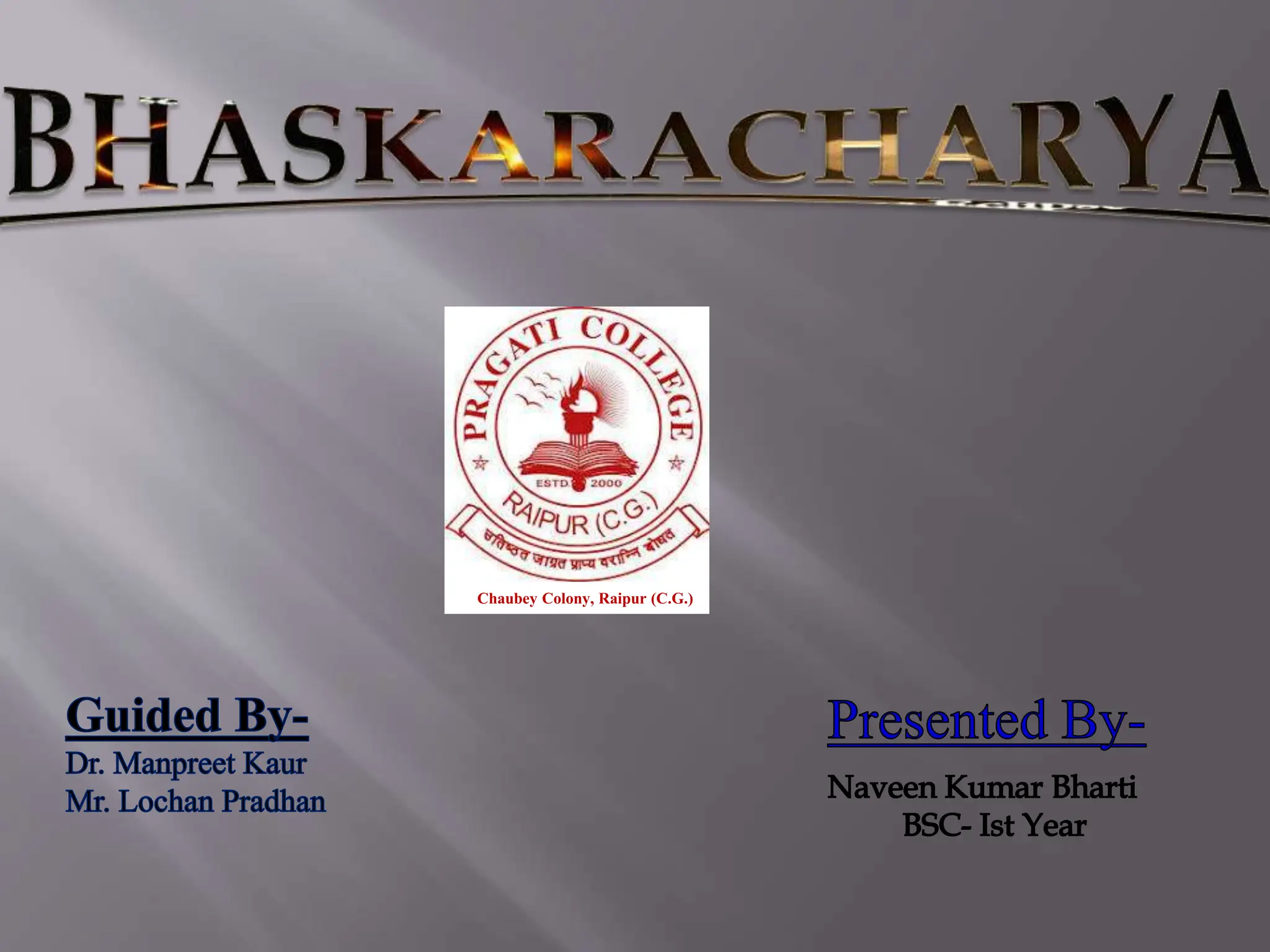 BHASKARACHARYA PPT, Presentation on Bhaskaracharya | PPTX