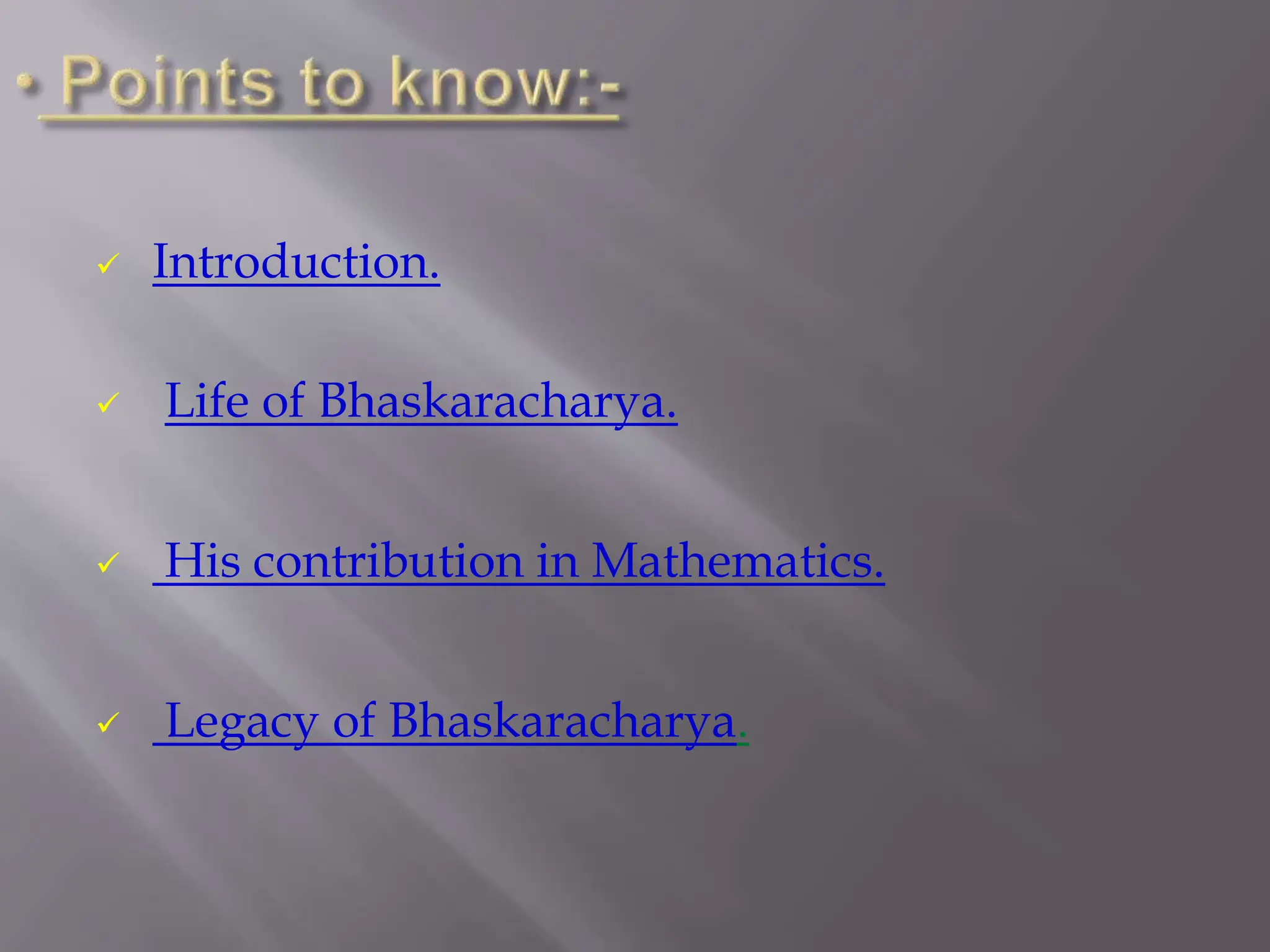 BHASKARACHARYA PPT, Presentation on Bhaskaracharya | PPTX