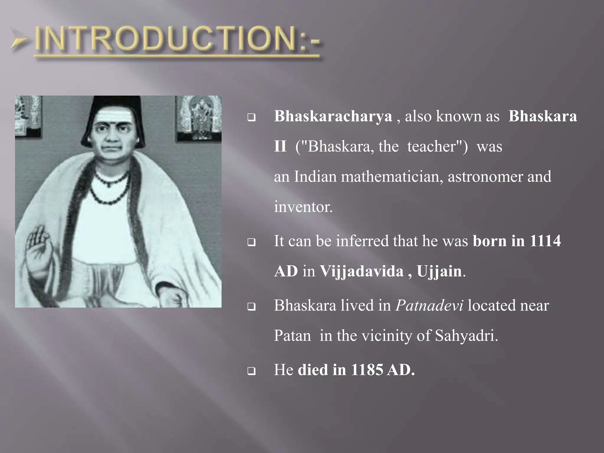 BHASKARACHARYA PPT, Presentation on Bhaskaracharya | PPTX