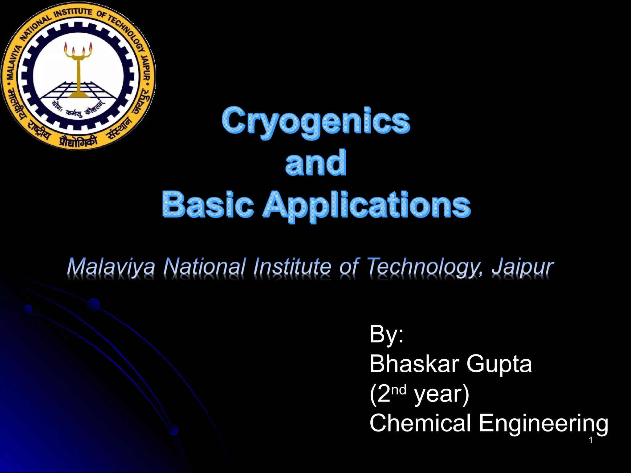 Cryogenics and its Basic knowledge | PPT