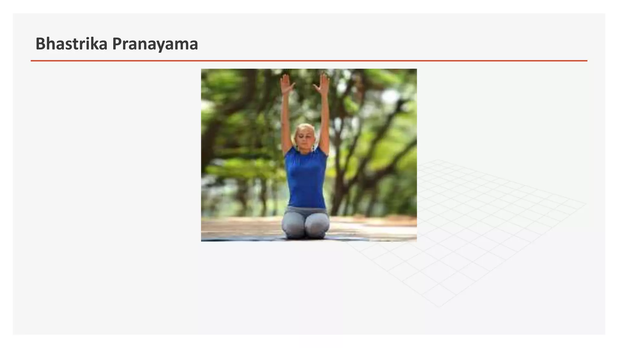Bhastrika Pranayama.pptx