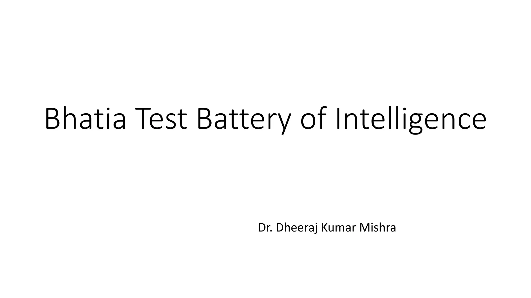 Bhatiya test battery of intelligence.pptx