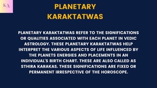 BHAV KARAKAS and PLANETARY KARAKTATVAS IN ASTROLOGY.pdf