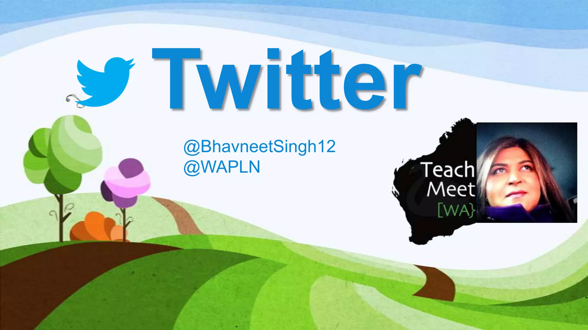 Bhavneet Singh - Expand Your PLN through Twitter | PPTX