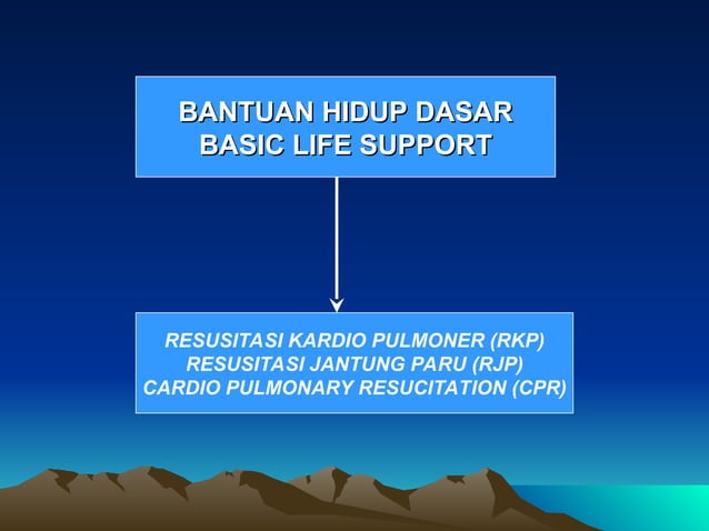 BANTUAN HIDUP DASAR (BASIC LIFE SUPPORT).ppt
