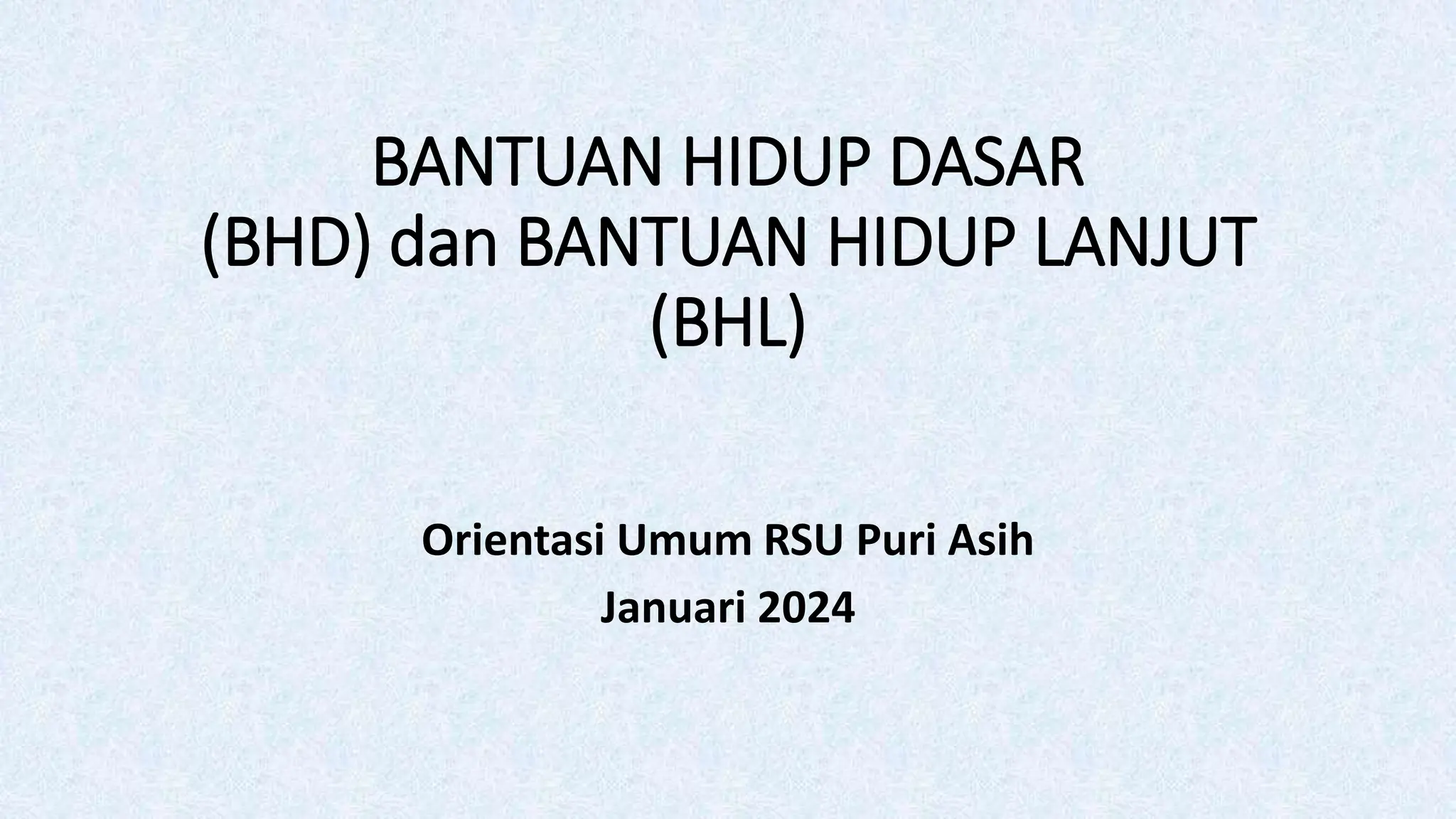 BHD DAN BHL (bantuan Hidup Dasar dan Bantuan Hidup Lanjut .pptx