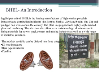 Manufacturing and testing of Insulators at BHEL Jagdishpur | PPTX