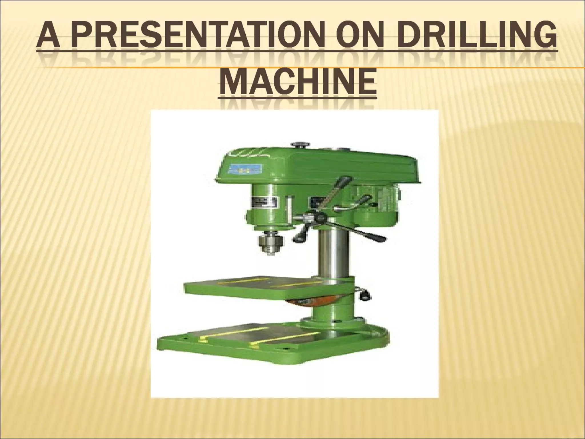 Drilling Machine Ppt Ppt