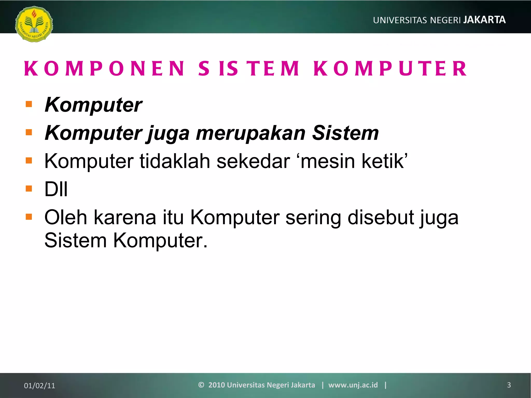 Pengantar TIK 3 (komponen sistem komputer) | PPT