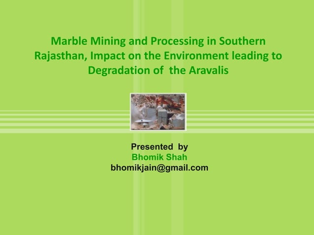 Marble Mining and Processing in Southern Rajasthan, Impact on the ...