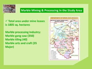 Marble Mining and Processing in Southern Rajasthan, Impact on the ...