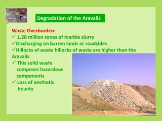 Marble Mining and Processing in Southern Rajasthan, Impact on the ...