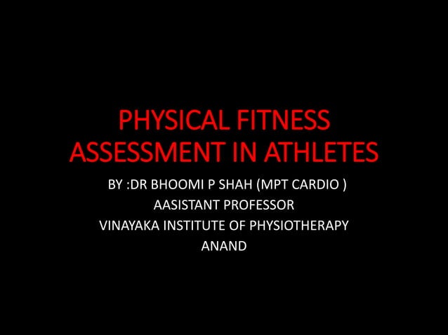 Physical fitness assessment in athletes | PPTX