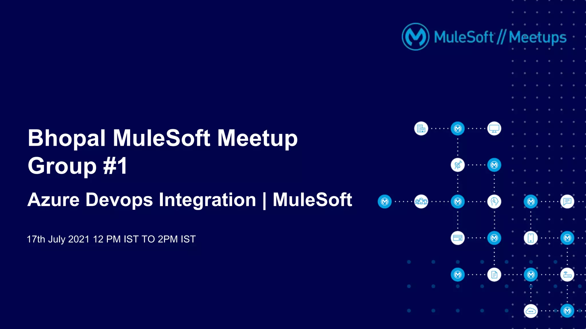 Bhopal mule soft_meetup_17july2021_azuredevopsintegration_mulesoft | PPT