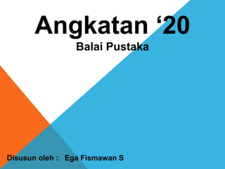 Mengenal karya pada Angkatan '20 | PPTX
