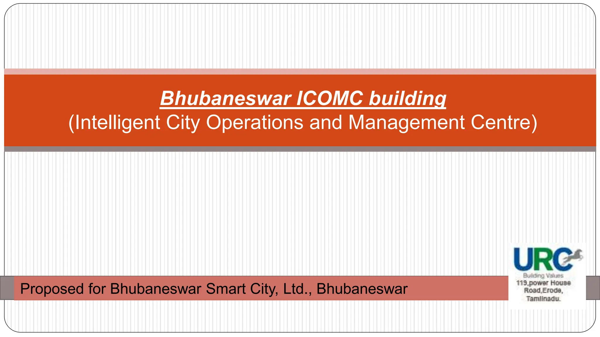 Bhubaneswar ICOMC bu3ilding Presentation for BSCL | PPTX