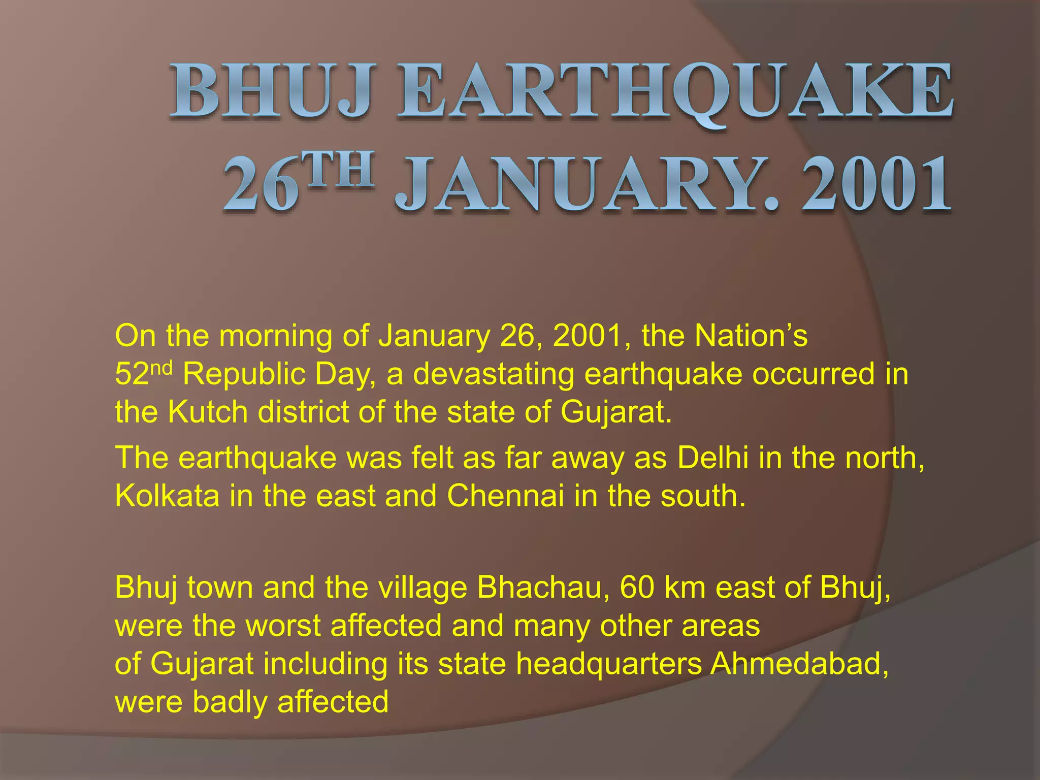 Case Study: Bhuj earth quake 26 th january 2001 | PPT