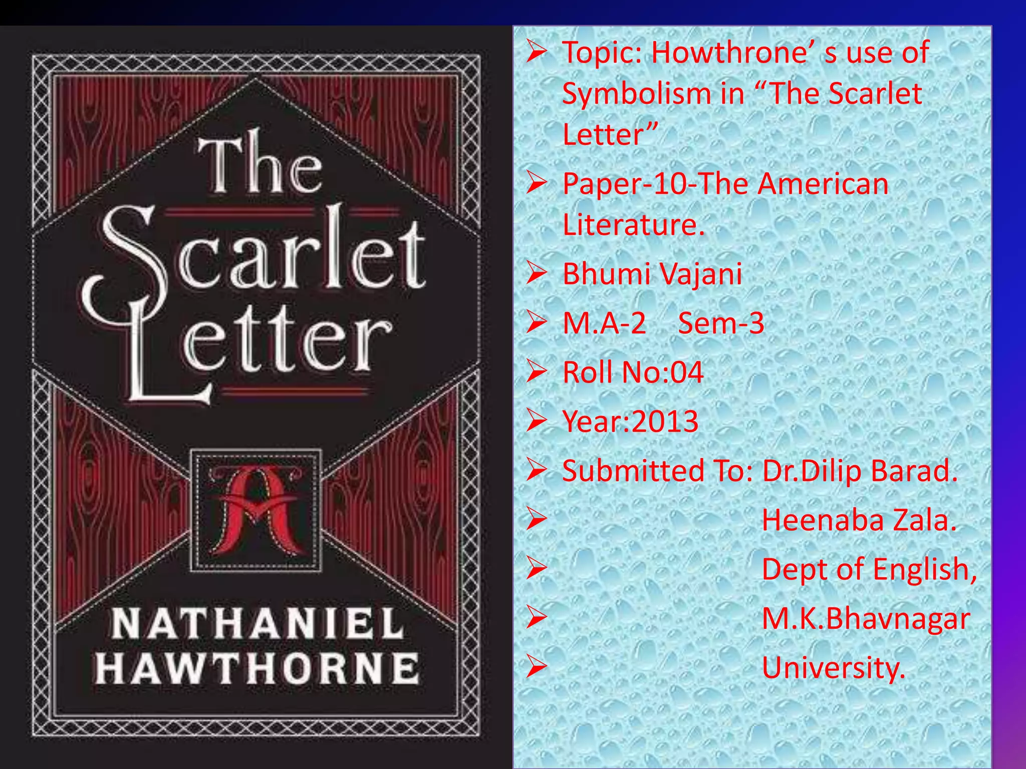 Howthrone's use of Symbolism in scarlet letter (American Literature) | PPTX