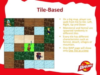 BHUMI - A Wap Based MMORPG | PPT