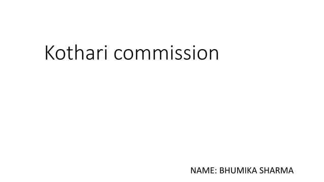 kothari commission by Bhumika Sharma | PPT